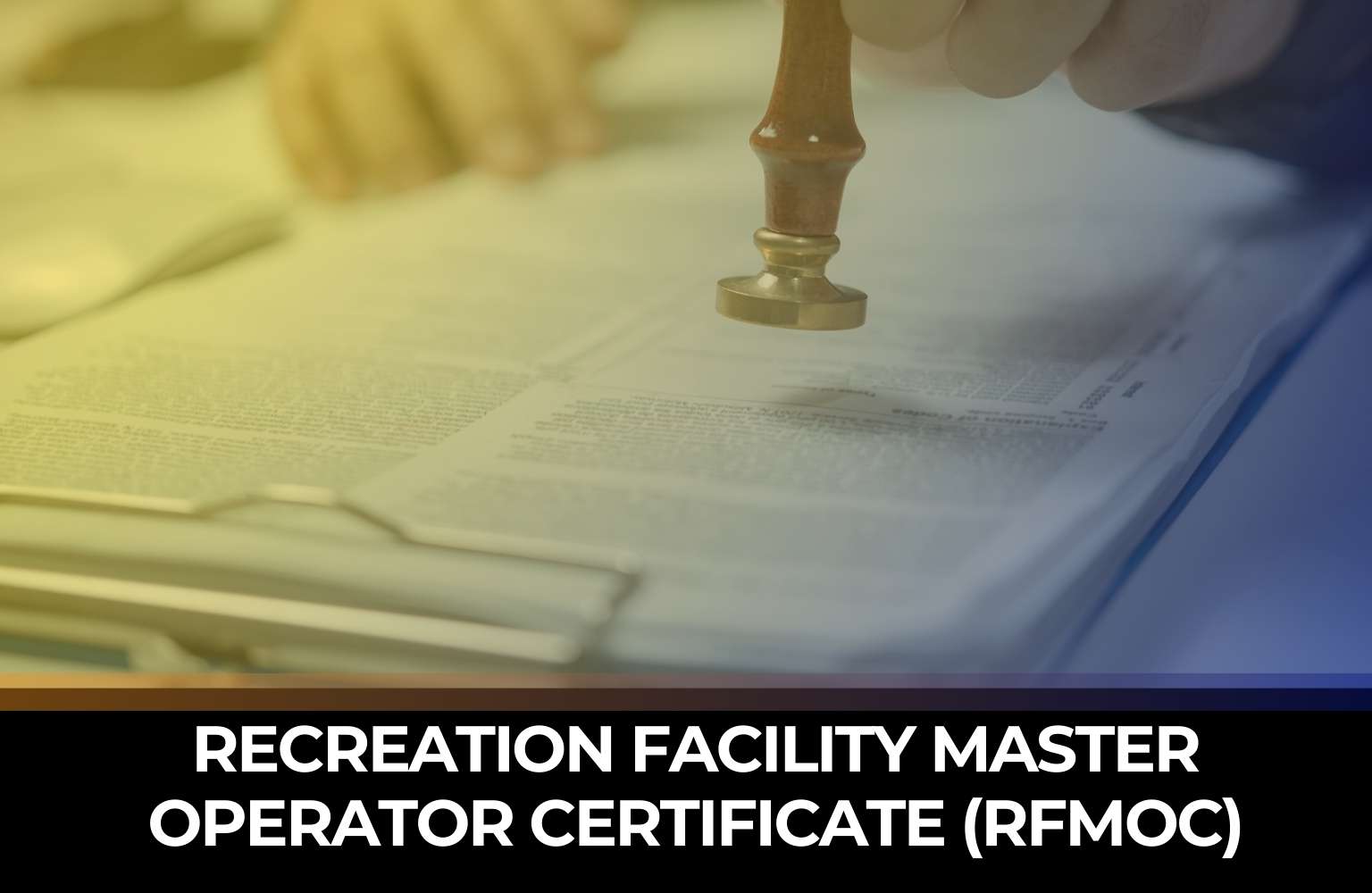 Recreation Facility Master Operator Certificate (RFMOC) - Alberta ...